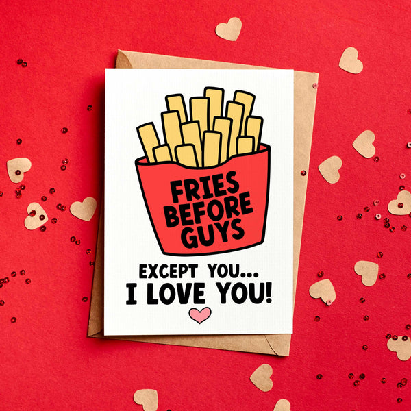 Fries Before Guys Funny Valentines Card - EllieBeanPrints